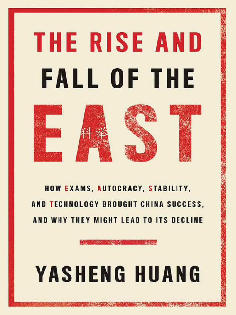 Yasheng Huang Ph.D. - The Rise and Fall of The EAST - How Exams ...