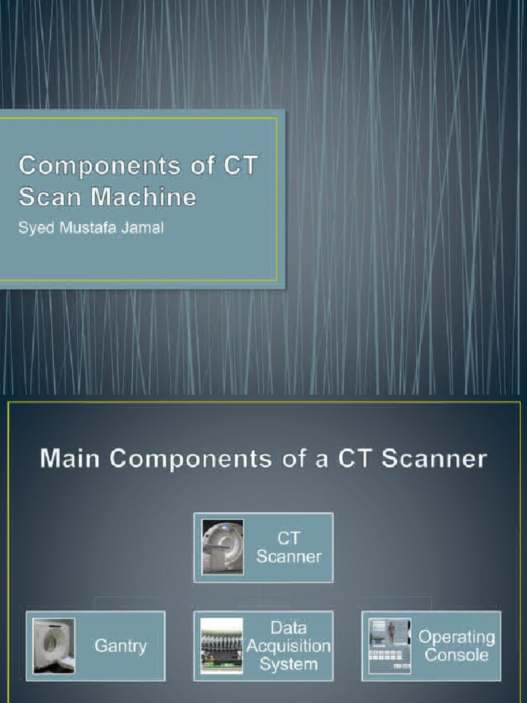 Components of CT Scan Machine | PDF
