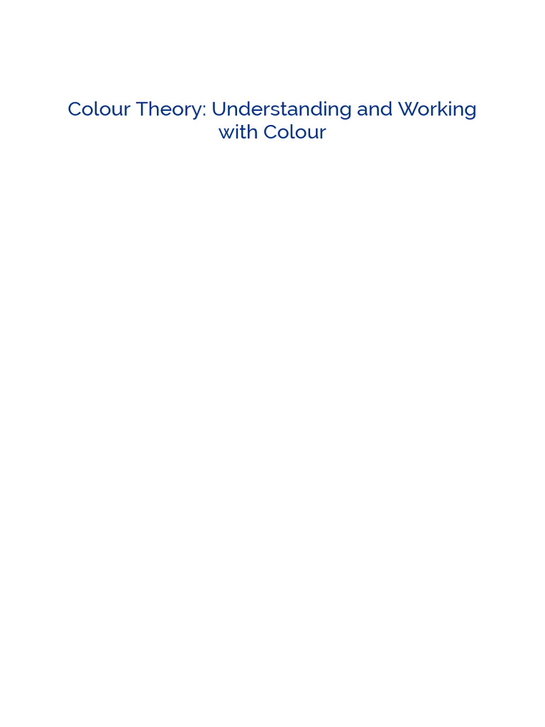 Colour Theory Understanding and Working With Colour 1721966991 | PDF