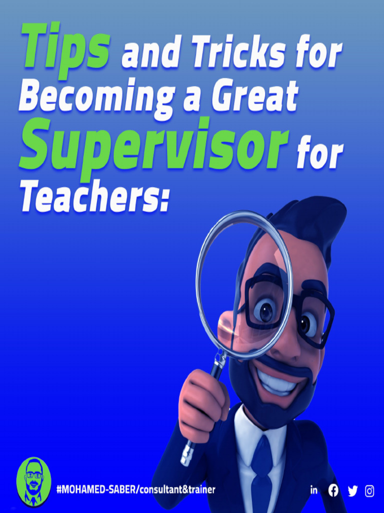 A Guide For Becoming A Great Supervisor - For Teachers | PDF