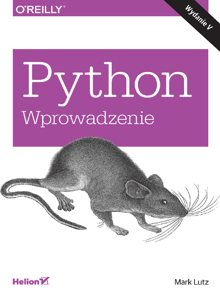 Python Wprowadzenie Wydanie V Mark Lutz | PDF