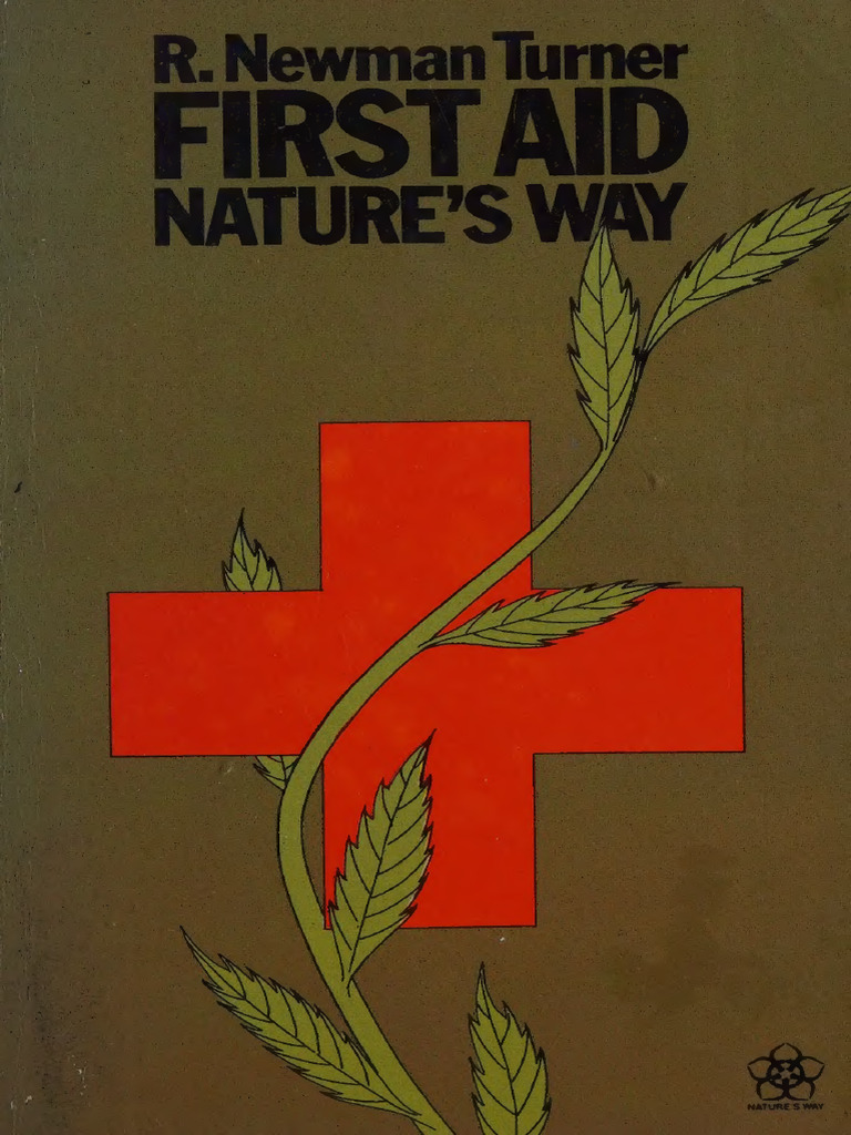 First Aid Nature's Way Safe and Effective Treatments For Minor Injuries ...