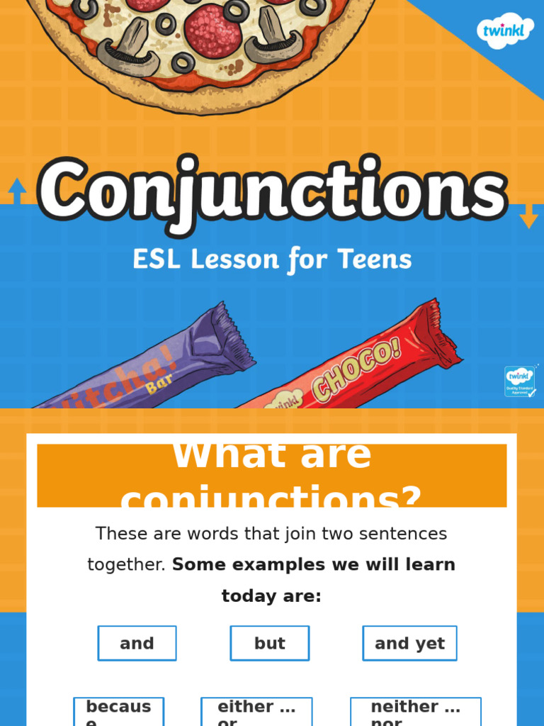 T 1705843033 Esl Conjunctions Powerpoint For Teens b1 b2 - Ver - 2 | PDF
