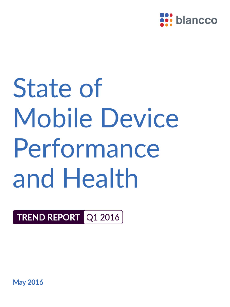 State of Mobile Device Performance and Health: Trend Report | PDF