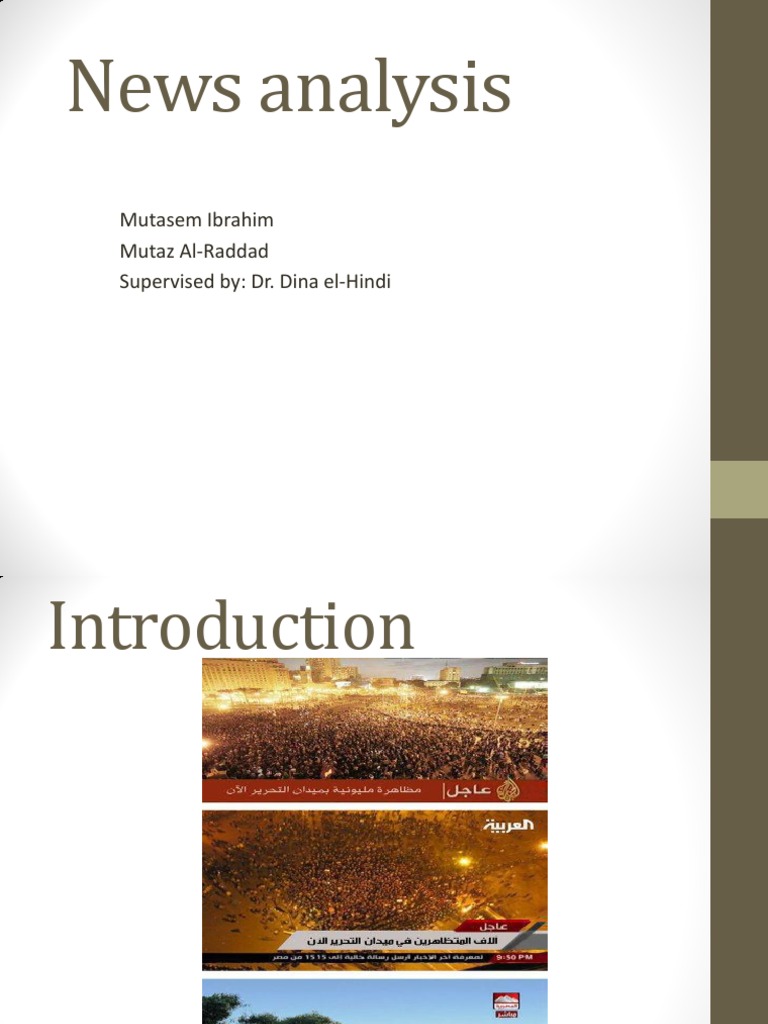 News Analysis: Mutasem Ibrahim Mutaz Al-Raddad Supervised By: Dr. Dina ...