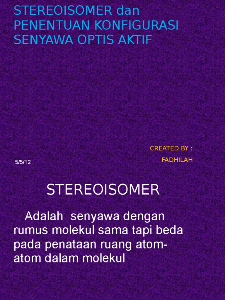 Stereo Isomer Dan Penentuan Konfigurasi Senyawa Optis Aktif | PDF