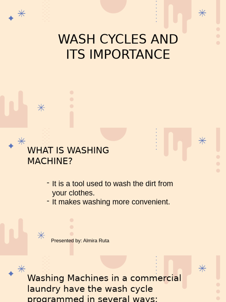Wash Cycle and Its Importance ALMIRA PAULINES | PDF