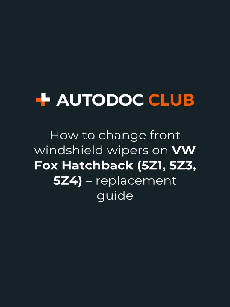 How To Change Front Windshield Wipers On VW Fox Hatchback (5Z1, 5Z3 ...