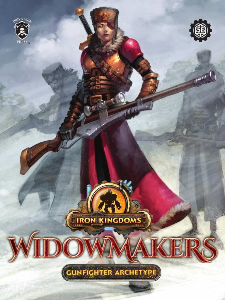 Iron Kingdoms 5e - Widowmakers - Gunfighter - Archetype | PDF