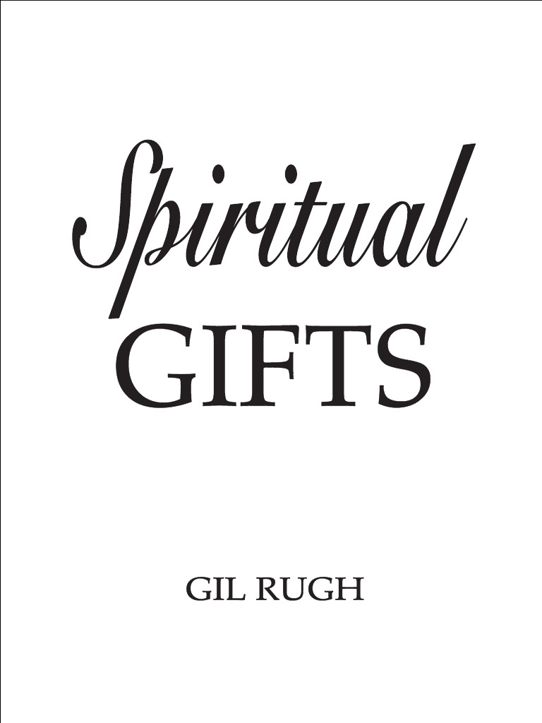 Spiritual Gifts Gil Rugh | PDF | Spiritual Gift | Philosophy