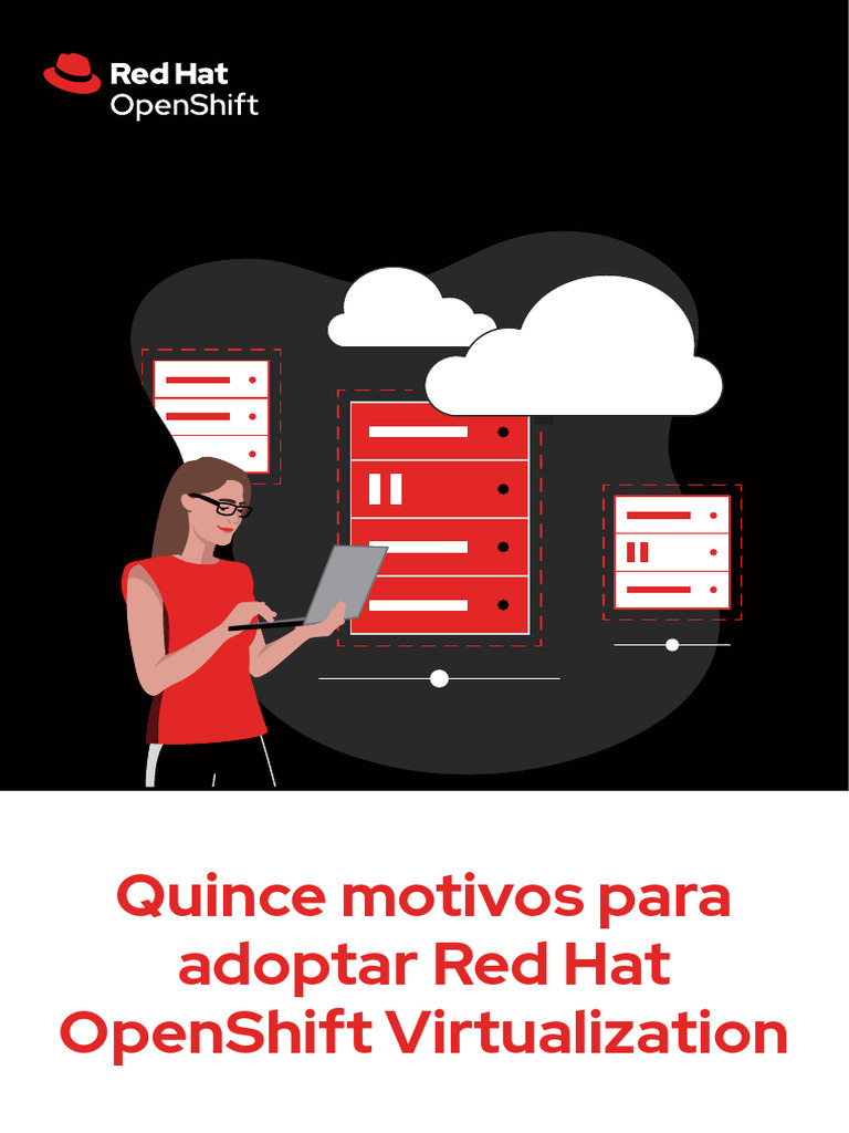 CL 15 Reasons Adopt Openshift Virtualization Ebook 713112 202402 A4 Es | PDF | Computación en la ...
