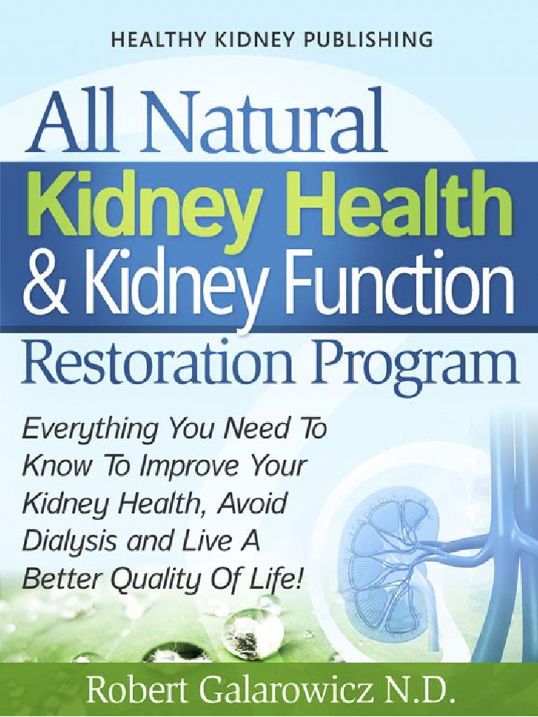 All Natural Kidney Health and Kidney Function Restoration Program | PDF