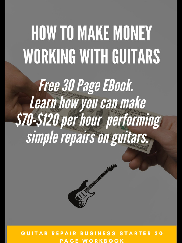 Guitar Repair Business Starter Workbook 5 Uh | PDF