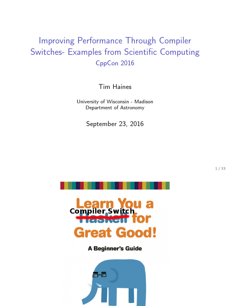 Improving Performance Through Compiler Switches - Tim Haines - CppCon 2016 | PDF