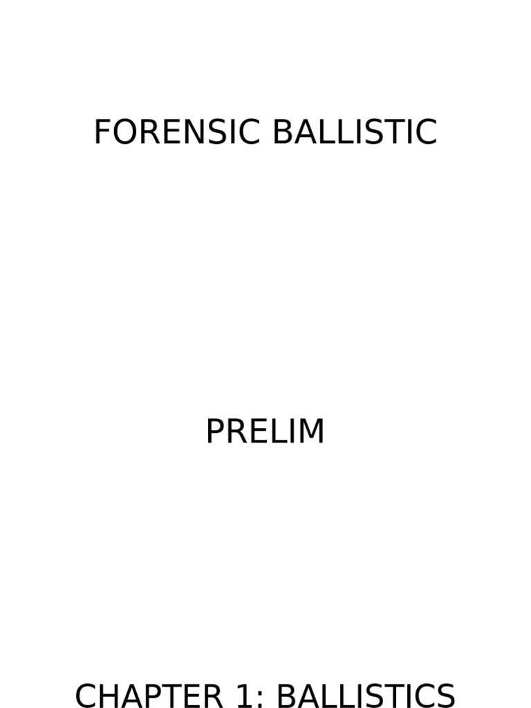 FORENSIC BALLISTIC Prelim | PDF