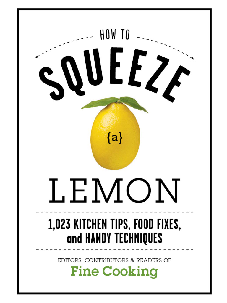 How To Squeeze A Lemon 1.023 Kitchen Tips, Food Fixes, and Handy ...
