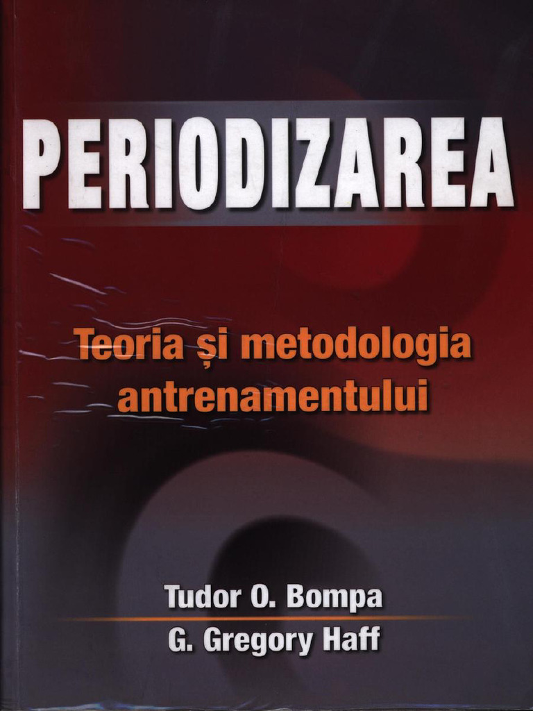 Bompa Periodizarea Teoria Si Metodologia Antrenamentului Editia 5 PDF ...