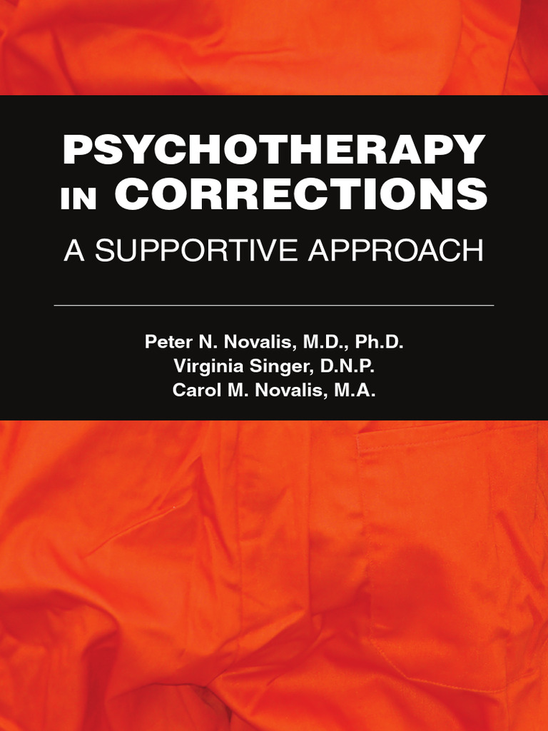 Psychotherapy in Corrections A Supportive Approach (Peter N. Novalis, M ...