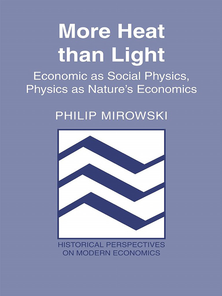 More Heat Than Light Economics As Social Physics Physics As Natures ...