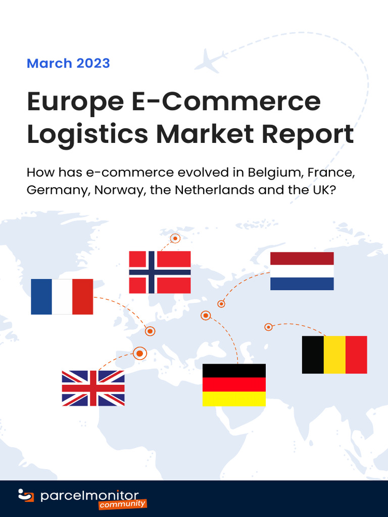 Revised 2023 Europe E-Commerce Logistics Market Report | PDF