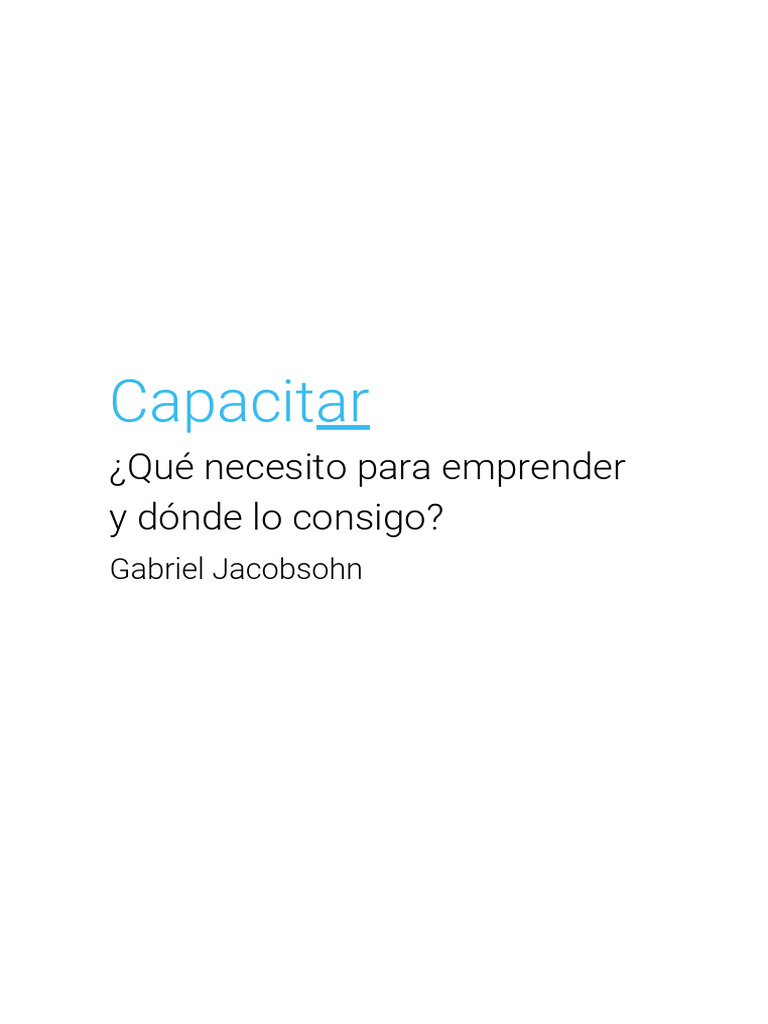 Qué Necesito para Emprender y Dónde Lo Consigo-Capacitar | PDF