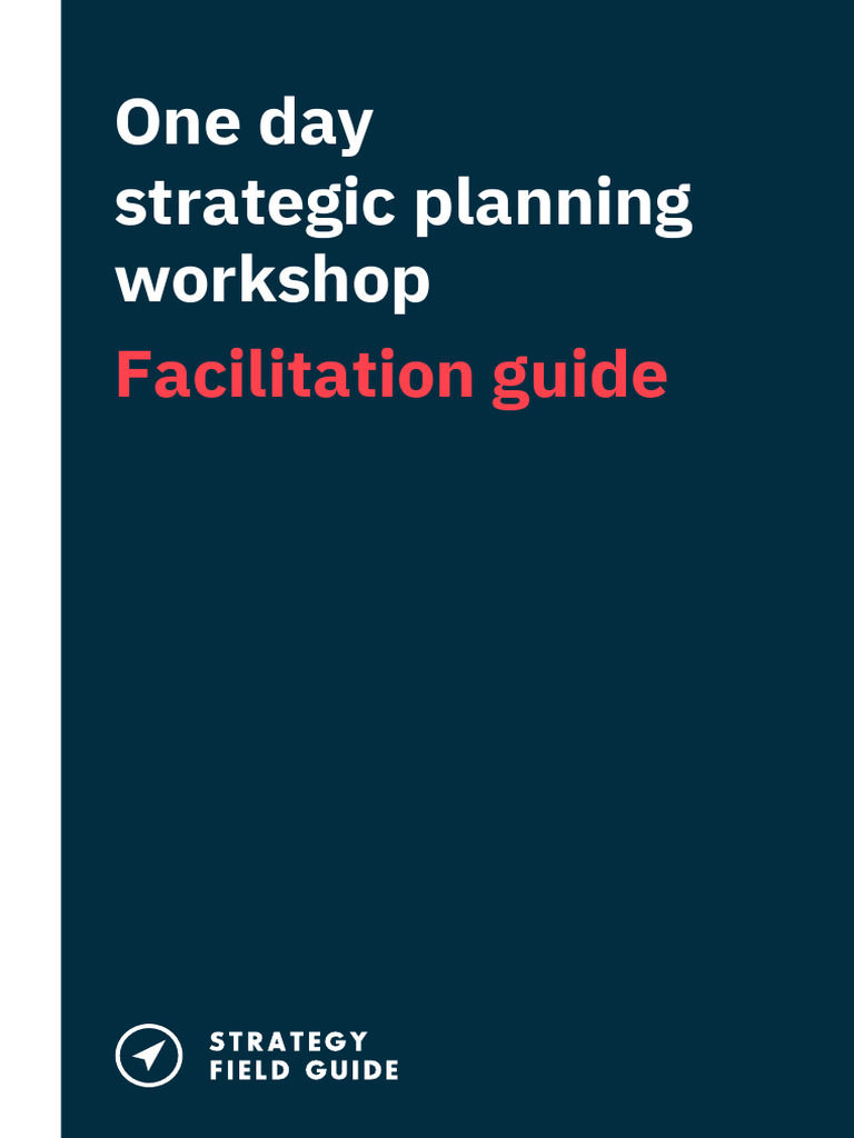 One Day Strategic Planning Workshop Facilitation Guide | PDF