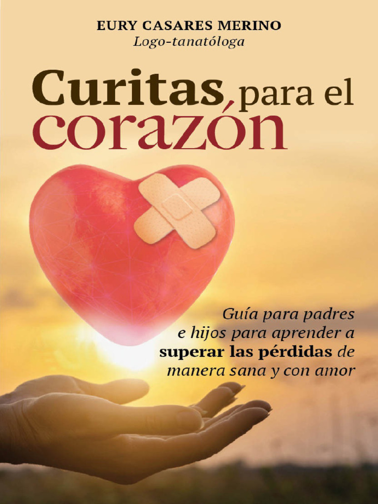CURITAS, PARA EL CORAZÓN Guía para Padres e Hijos para Aprender | PDF