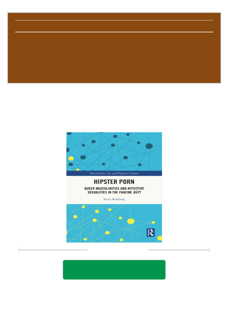 (FREE PDF Sample) Hipster Porn Queer Masculinities and Affective Sexualities in The Fanzine Butt ...