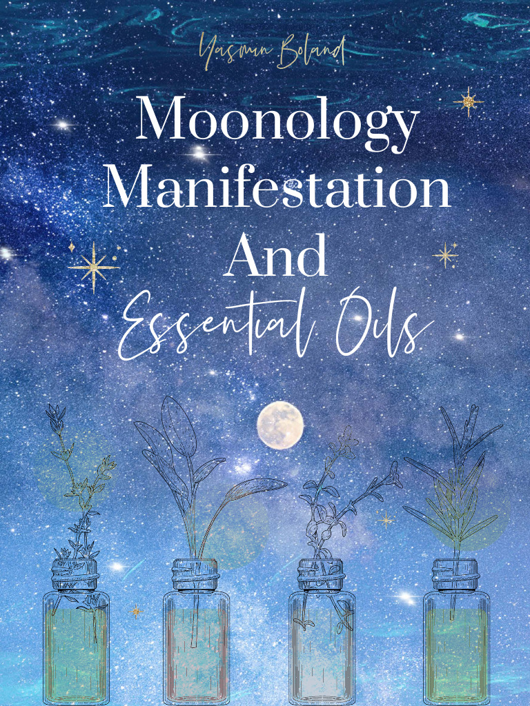 Moonology Manifestation and Essential Oils Yasmin Boland | PDF | Astrology