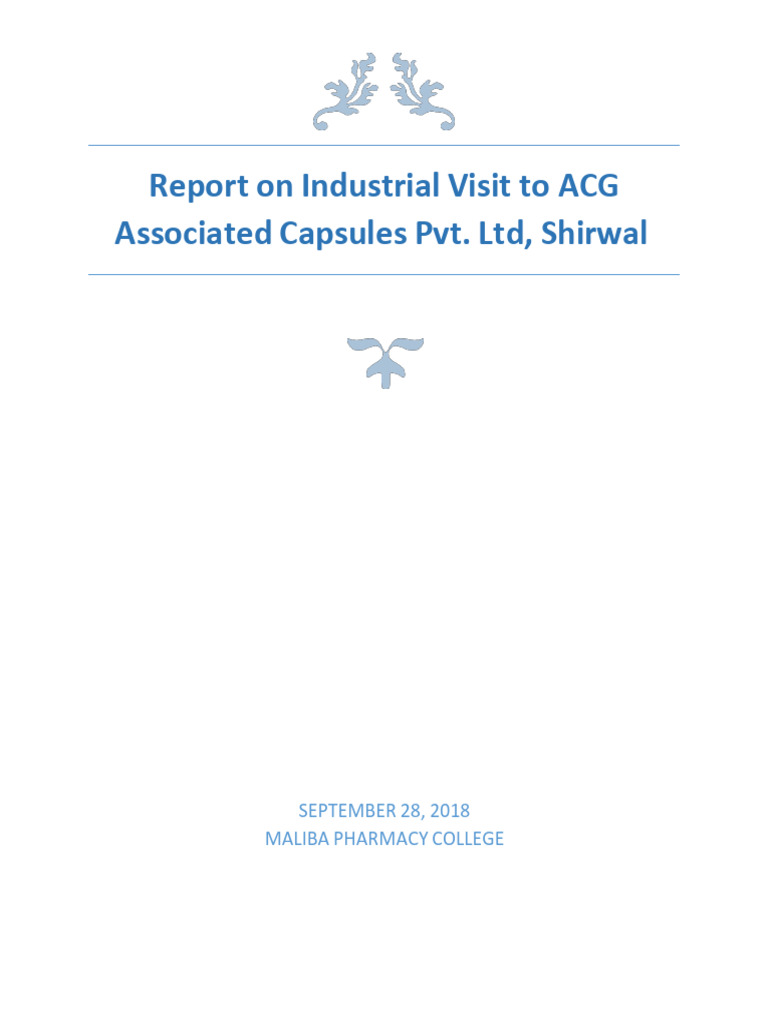Report On Industrial Visit To ACG Associated Capsules Pvt. LTD, Shirwal ...