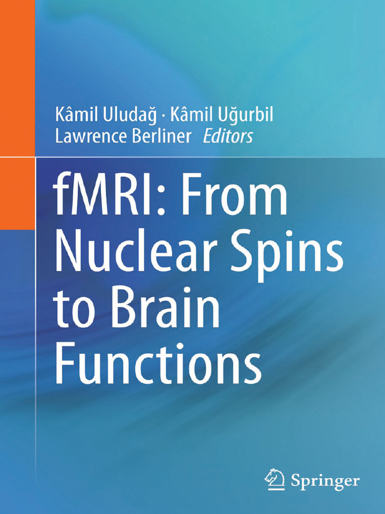 FMRI: From Nuclear Spins To Brain Functions | PDF
