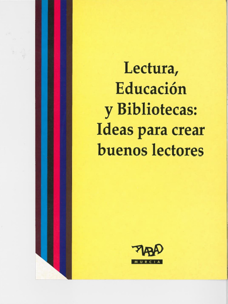 Lectura Educacion y Bibliotecas Ideas Para Crear Buenos Lectores | PDF