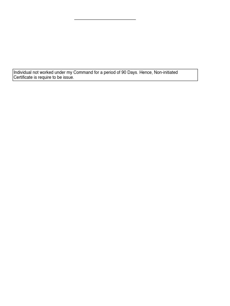 Individual Not Worked Under My Command For A Period of 90 Days. Hence ...