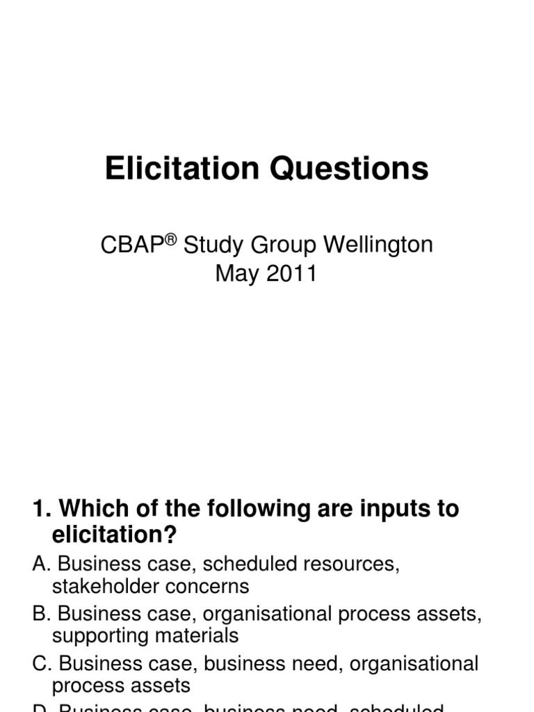 Elicitation Questions: Cbap Study Group Wellington May 2011 | PDF