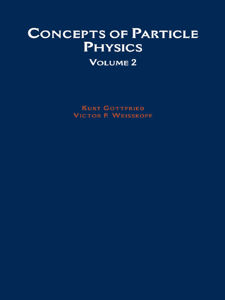 Kurt Gottfried, Victor F. Weisskopf - Concepts of Particle Physics ...