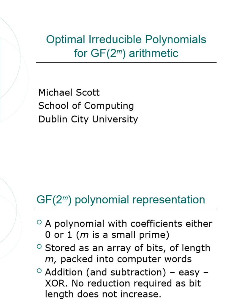 Optimal Irreducible Polynomials For GF (2) Arithmetic: Michael Scott ...