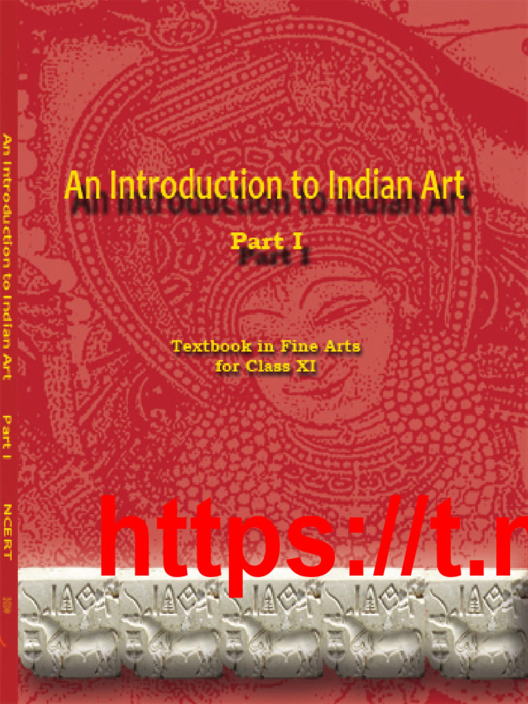 11th Art and cultural NCERT Ch 1,2,3 highlighted | PDF
