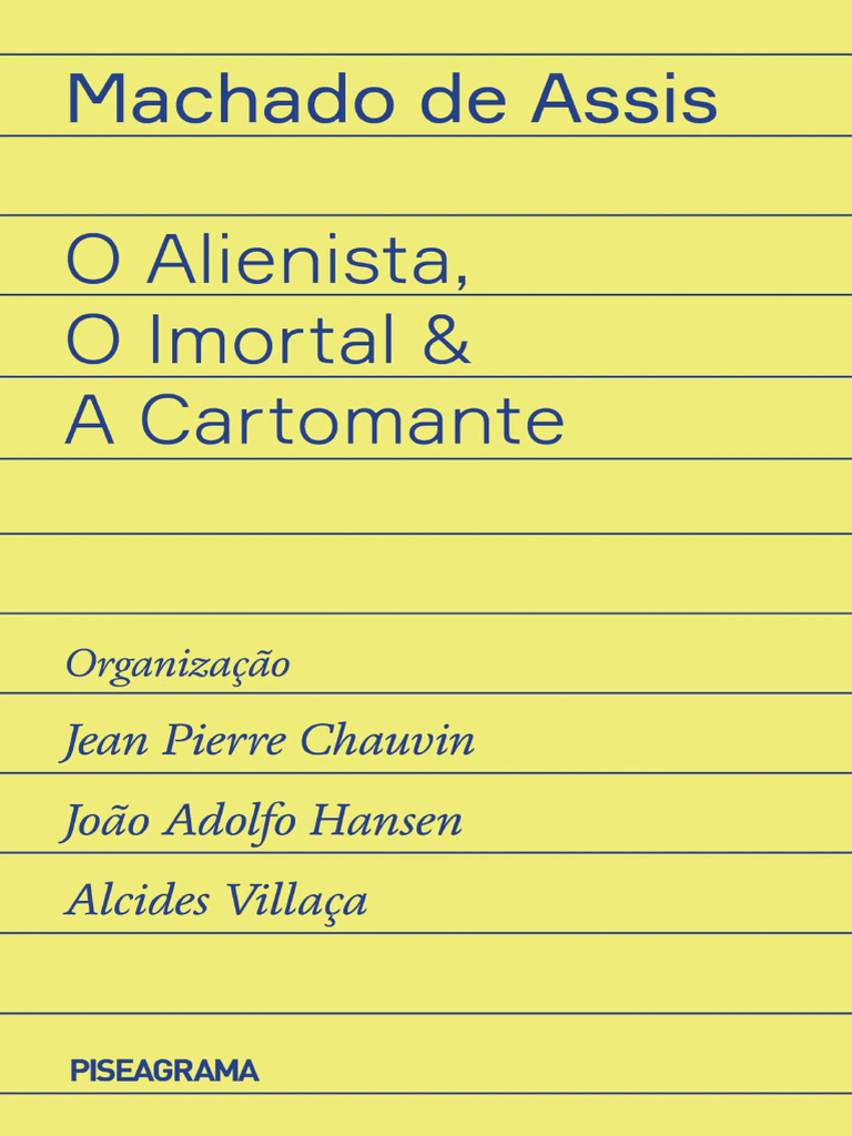 O Alienista O Imortal A Cartomante Machado de Assis | PDF