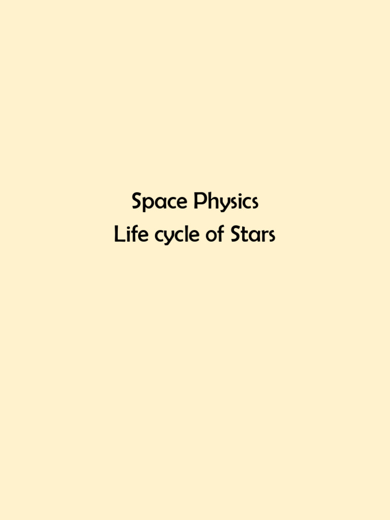 Space Physics Life Cycle of Stars | PDF