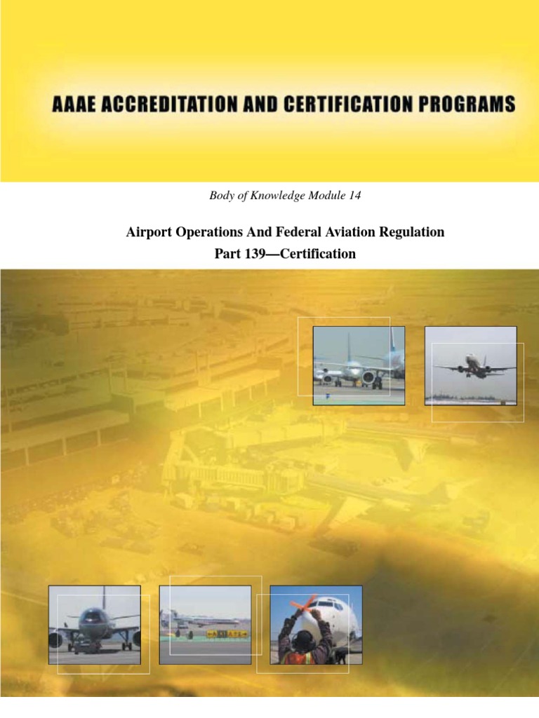 Airport Operations and Federal Aviation Regulation Part 139 ...