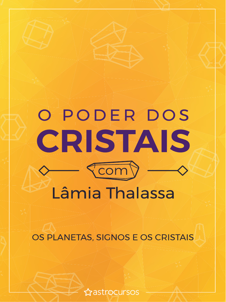 05 - O Poder Dos Cristais - Os Planetas, Signos e Os Cristais | PDF