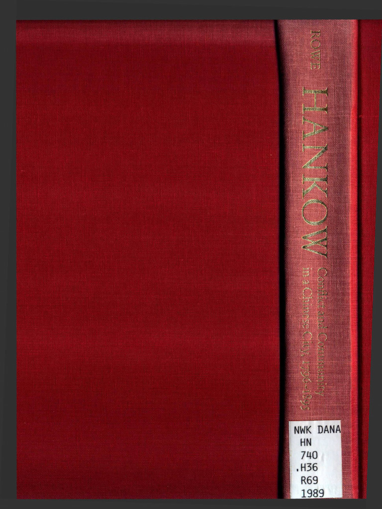 William T. Rowe - Hankow - Conflict and Community in A Chinese City ...