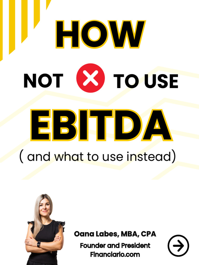 How Not To Use EBITDA The Guide Oana Labes MBA CPA 1713330041 | PDF