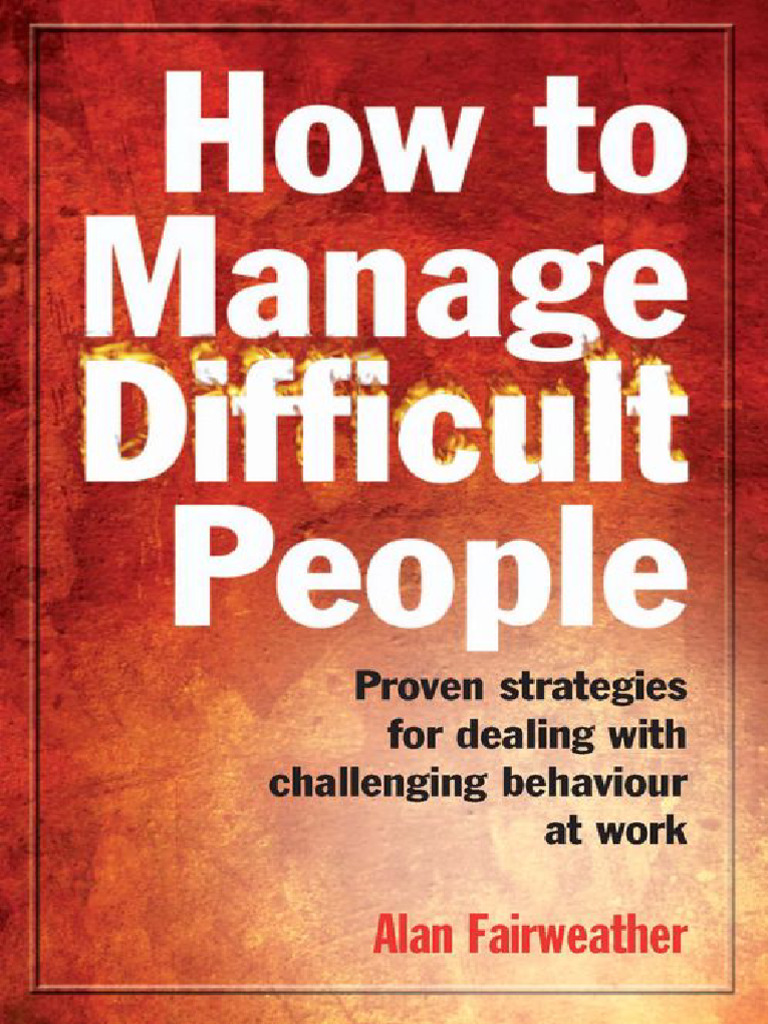 How To Manage Difficult People Proven Strategies For Dealing With ...