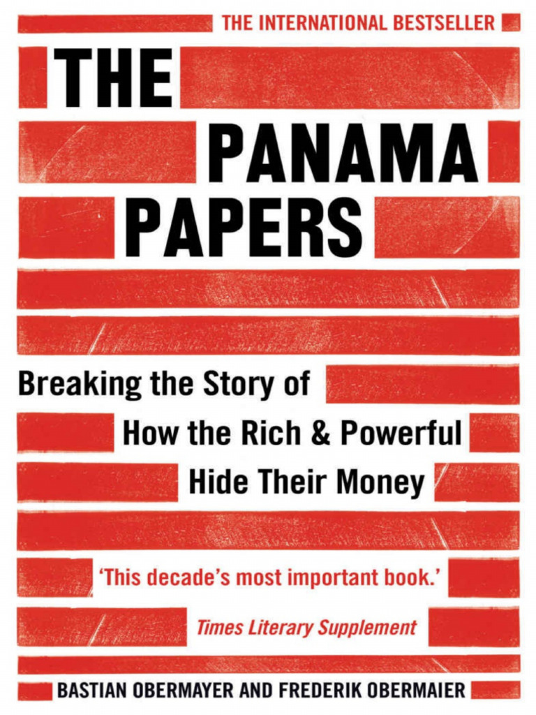 The Panama Papers Breaking The Story of How The Rich and Powerful Hide ...