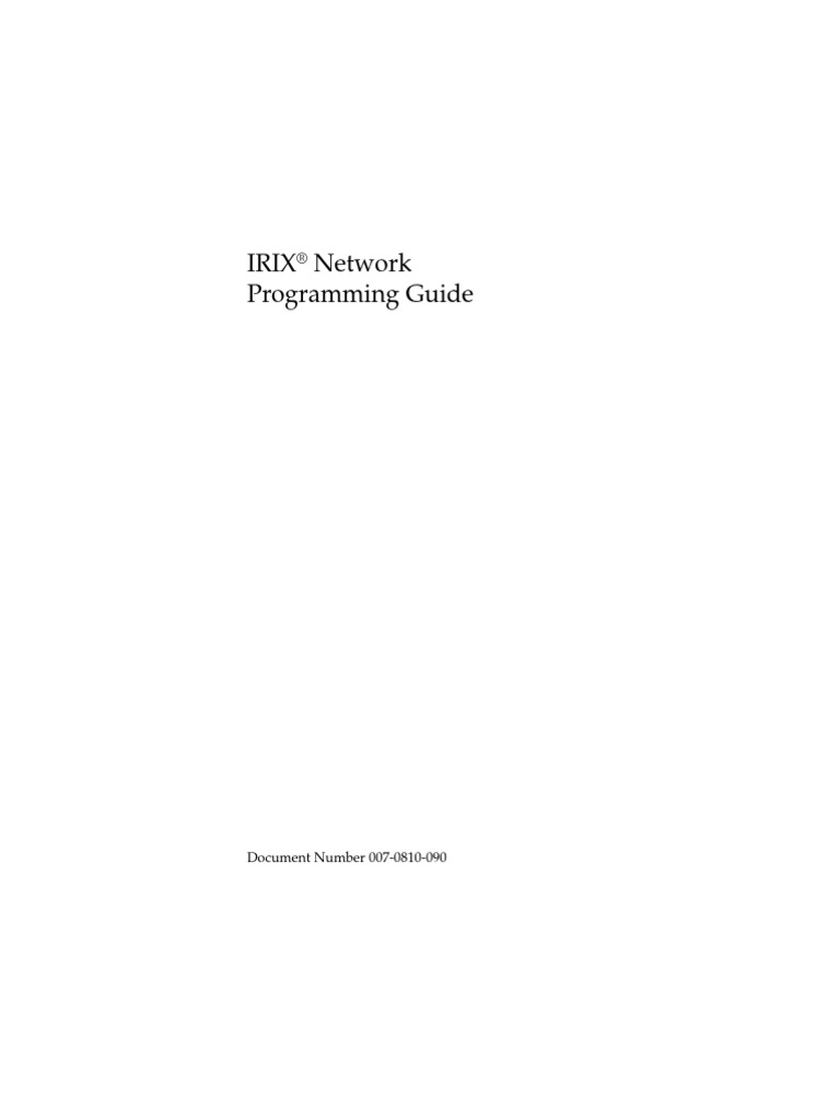 Irix Network Programming Guide: Document Number 007-0810-090 | PDF
