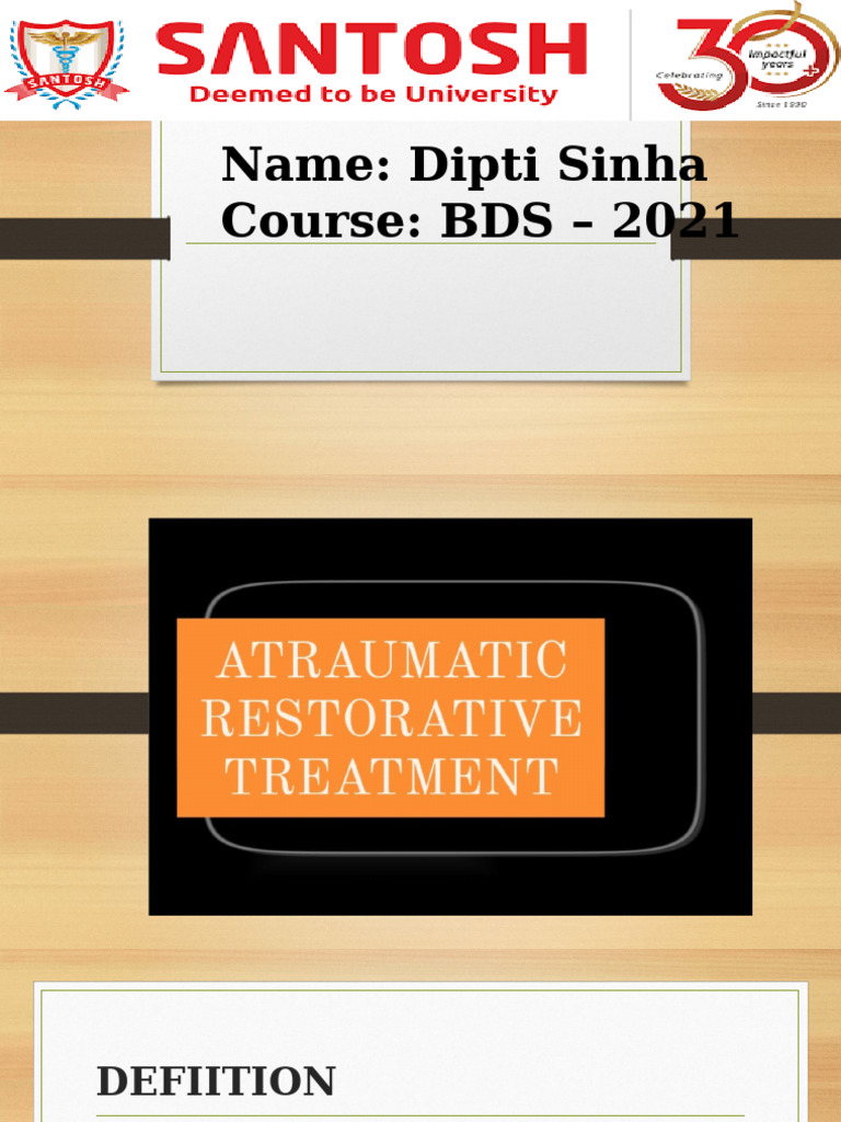 Dipti Sinha Atraumatic Restorative Treatment | PDF | Mouth | Dentistry