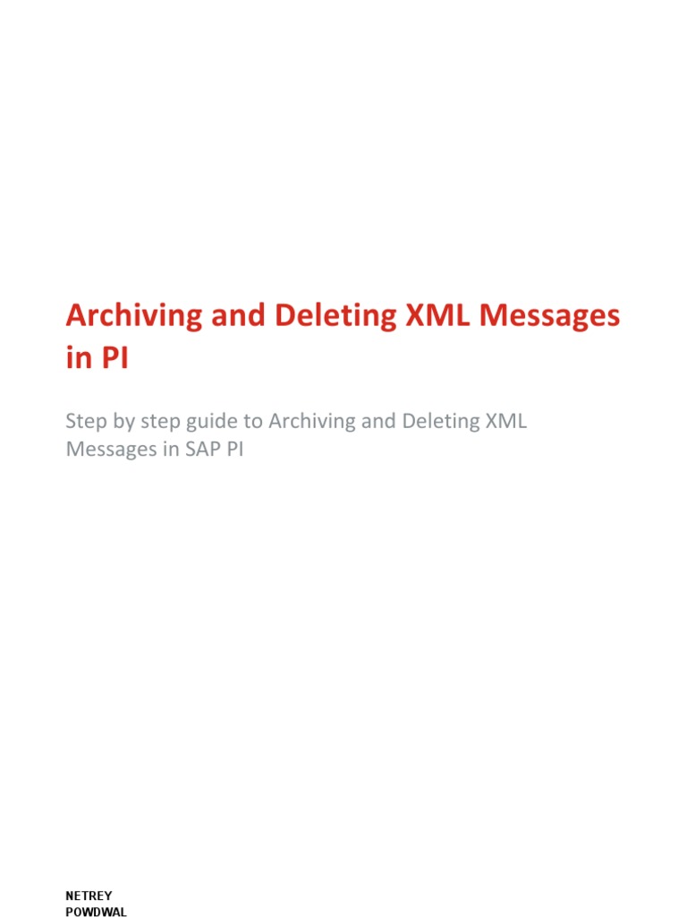 A Step By Step Guide To Configuring Archiving And Deleting Xml Messages