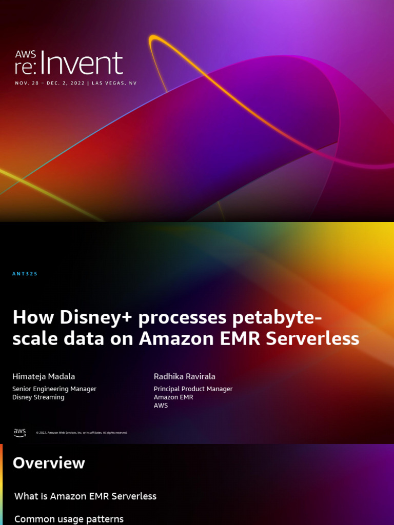 ANT325 - How Disney Processes Petabyte Scale Data On Amazon EMR Serverless | PDF