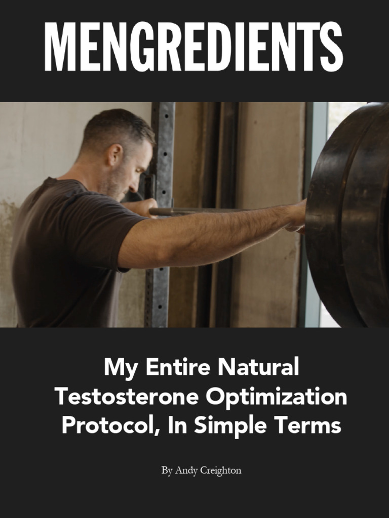 MENGREDIENTS My Entire Natural Testosterone Optimization Protocol | PDF